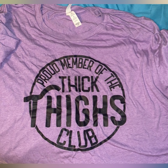 Bella Canvas | Tops | Proud Member Of The Thigh Thigh Club | Poshmark